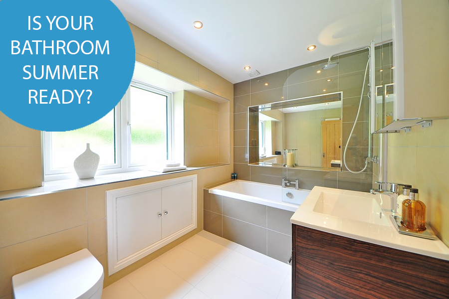 5 Ways You Can Get Your Bathroom Summer Ready